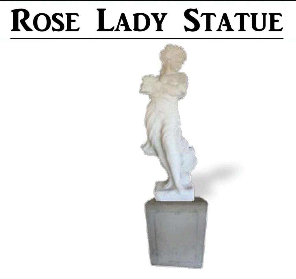 Rose Lady Statue - Landosol Plant Farm Nursery